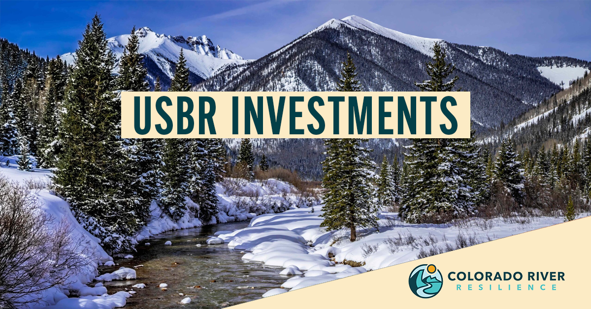 Bureau of Reclamation Announces Colorado River Basin Investments